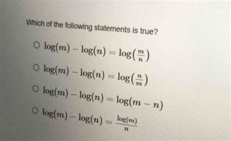 solved which of the following statements is true log m log n log