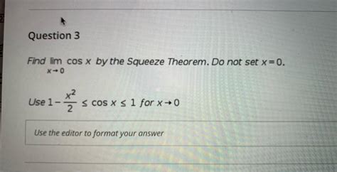 Solved Question 3 Find Lim Cos X By The Squeeze Theorem Do