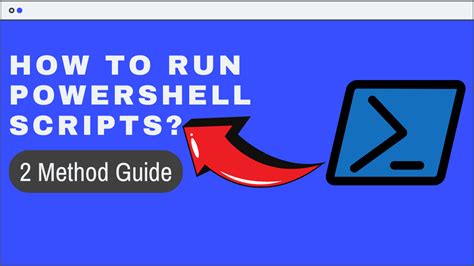 How To Run A Powershell Script The 2 Best Methods