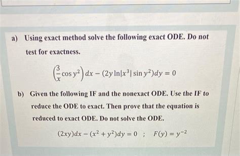 Solved A Using Exact Method Solve The Following Exact Ode