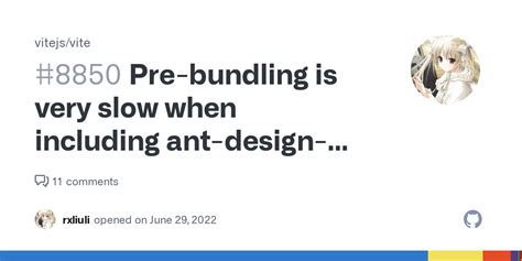 Pre Bundling Is Very Slow When Including Ant Design Vue · Issue 8850 · Vitejsvite · Github