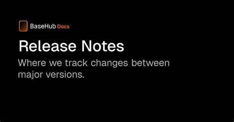 Api Reference Release Notes — Basehub Docs