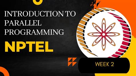 Introduction To Parallel Programming With Openmp And Mpi Nptel Week2 Answers