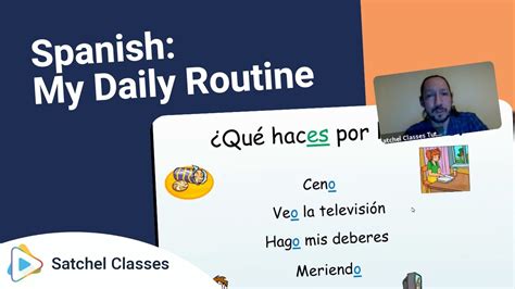 Spanish My Daily Routine Spanish Satchel Classes Youtube