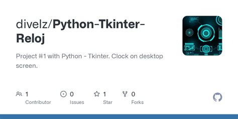 Github Divelzpython Tkinter Reloj Project 1 With Python Tkinter Clock On Desktop Screen