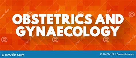Obstetrics And Gynaecology Medical Specialties That Focus On Two Different Aspects Of The