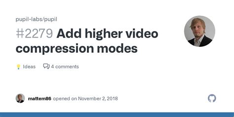 Add Higher Video Compression Modes · Pupil Labs Pupil · Discussion