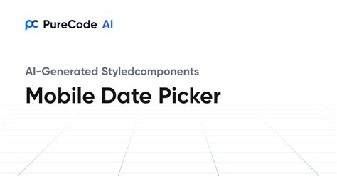 Ai Tool To Generate Styledcomponents Mobile Date Picker