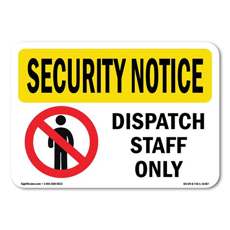 Osha Security Notice Sign Security Dispatch Staff Only With Symbol