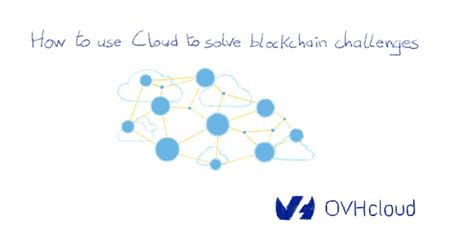Ovhcloud On Linkedin Blockchain Cloud Innovation Businesssolutions Ovhcloud