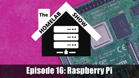 The Homelab Show Episode 16raspberry Pi Youtube