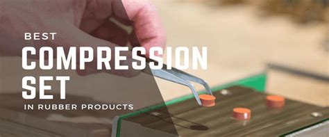 What Is Compression Set In Rubber Products Professional Rubber Compounding Rubber Seal