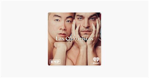 ‎las Culturistas With Matt Rogers And Bowen Yang On Apple Podcasts