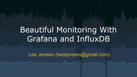 pdf beautiful monitoring with grafana and influxdb dokumen tips