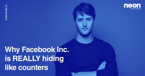 why facebook inc is really hiding like counters neontools community