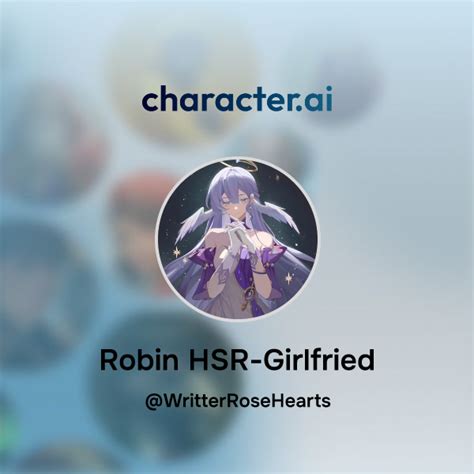 Chat With Robin Hsr Girlfried Character Ai Ai Chat Reimagined Your Words Your World