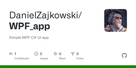 Github Danielzajkowskiwpfapp Simple Wpf C Ui App