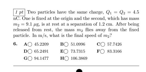 Solved 1pt Two Particles Have The Same Charge Q1 Q2 4 5 NC Chegg Com