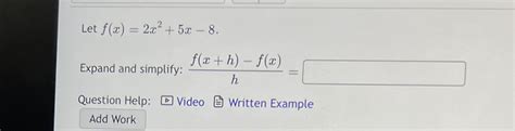 Solved Let F X 2x2 5x 8 Expand And Simplify F X H F X H