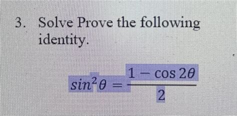Solved 3 Solve Prove The Following Identity [ Sin {2}