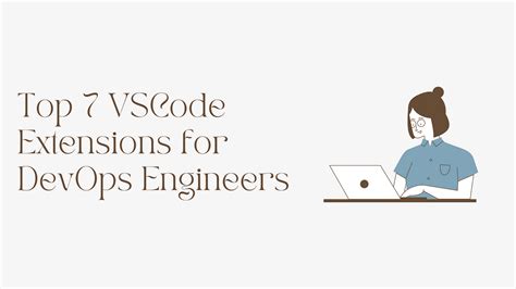 Top 7 Vscode Extensions For Devops Engineers That Help With Productivity And Efficiency By