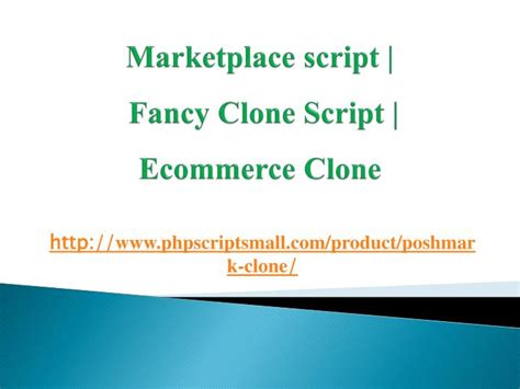 Ppt Marketplace Script Fancy Clone Script Ecommerce Clone Powerpoint Presentation Id7608947