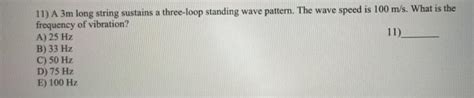 solved 11 11 a 3m long string sustains a three loop