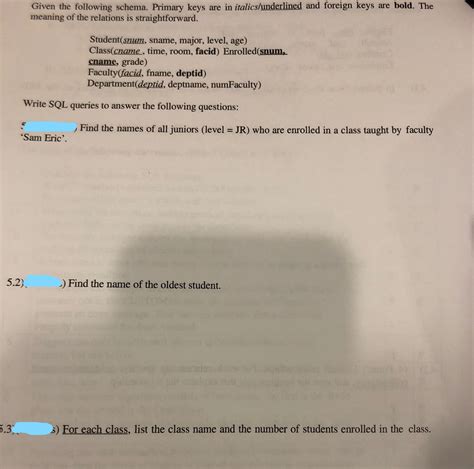 solved given the following schema primary keys are in