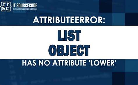 Attributeerror List Object Has No Attribute Lower Solved