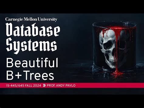 Free Video Tree Indexes Btrees Lecture 8 From Cmu Database Group Class Central
