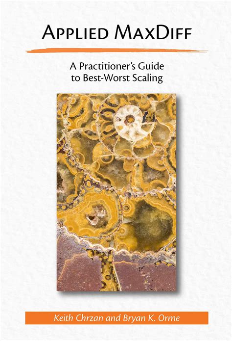 Applied Maxdiff A Practitioners Guide To Best Worst Scaling