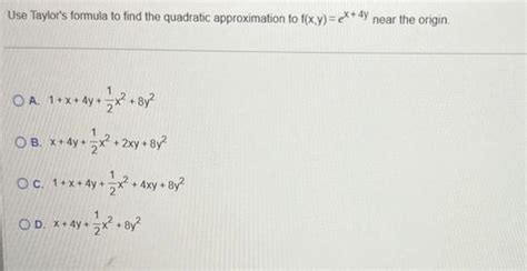 Solved Use Taylors Formula To Find The Quadratic