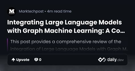 Integrating Large Language Models With Graph Machine Learning A Comprehensive Review Rllmdevs