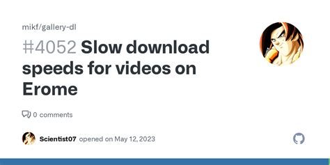 Slow Download Speeds For Videos On Erome · Issue 4052 · Mikfgallery