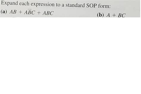 Solved Expand Each Expression To A Standard SOP Form A AB Chegg