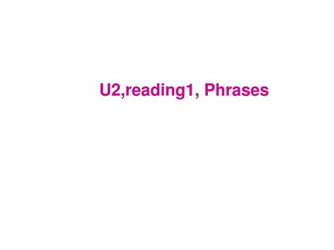 B6 U2 Reading1 词组word文档在线阅读与下载无忧文档