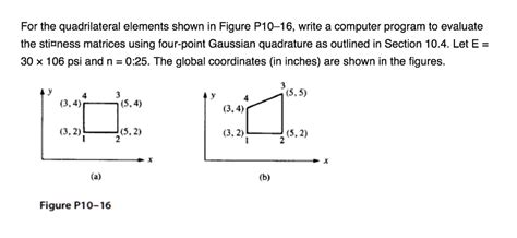 solved for the quadrilateral elements shown in figure p10 16 write a