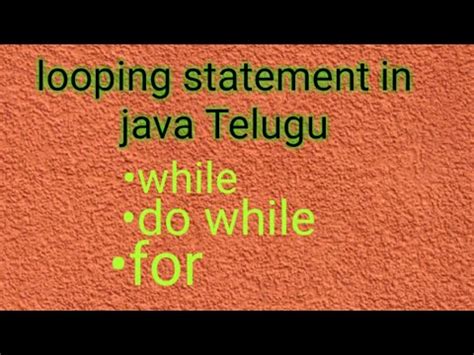 Looping Statements In Java Telugu For Loop While Loop Do While