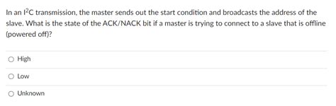 Solved In An I2C Transmission The Master Sends Out The Chegg