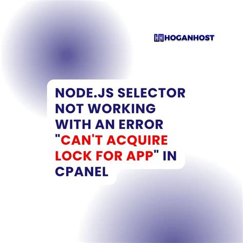Node JS Selector Not Working With An Error Can T Acquire Lock For App