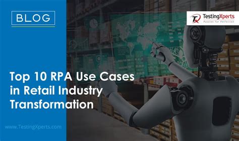 How Rpa Boosts Retail With Our Blog Testingxperts Posted On The Topic Linkedin