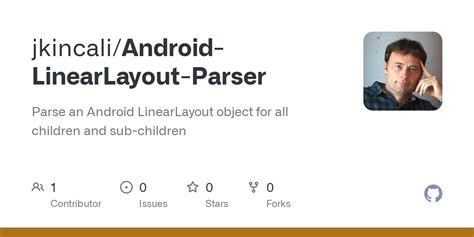 Github Jkincaliandroid Linearlayout Parser Parse An Android Linearlayout Object For All