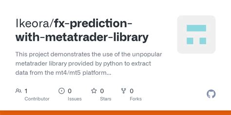 Github Ikeorafx Prediction With Metatrader Library This Project Demonstrates The Use Of The