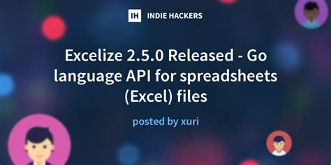 excelize 2 5 0 released go language api for spreadsheets excel files indie hackers