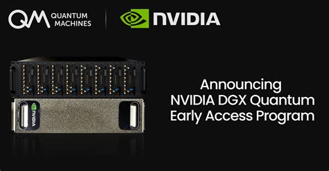 Quantum Machines Announces Nvidia Dgx Quantum Early Access Program Techpowerup Forums
