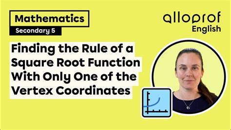 Finding The Rule Of A Square Root Function Secondaire Alloprof