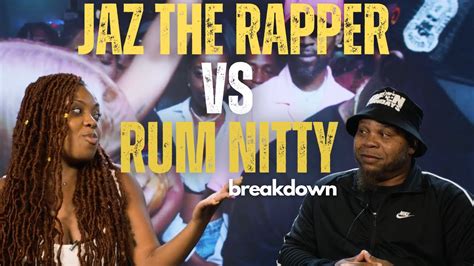Jaz The Rapper And Danny Myers Breakdown Jaz Vs Rum Nitty Youtube