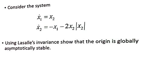 Solved Consider The System X˙1 X2x˙2 −x1−2x2∣x2∣ Using
