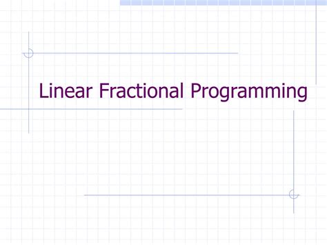 Ppt Linear Fractional Programming Powerpoint Presentation Free