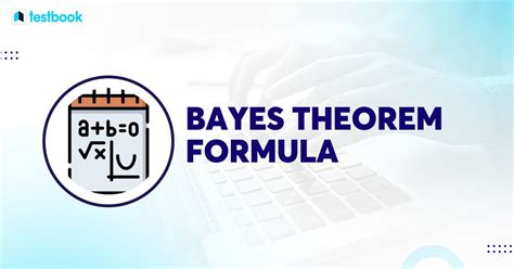 Bayes Theorem Formula With Statement Formula Solved Examples